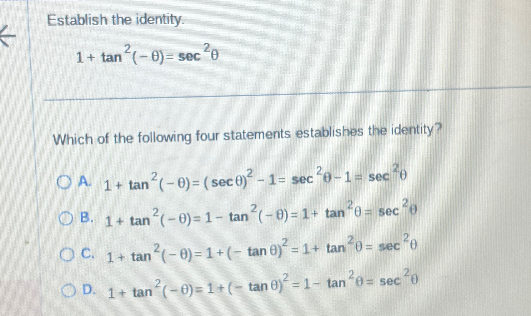 Solved Establish the identity.1+tan2(-θ)=sec2θWhich of the | Chegg.com