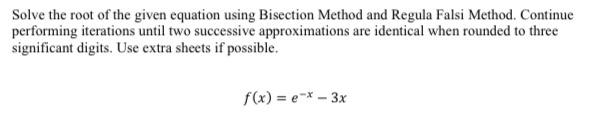 Solved Solve the root of the given equation using Bisection | Chegg.com