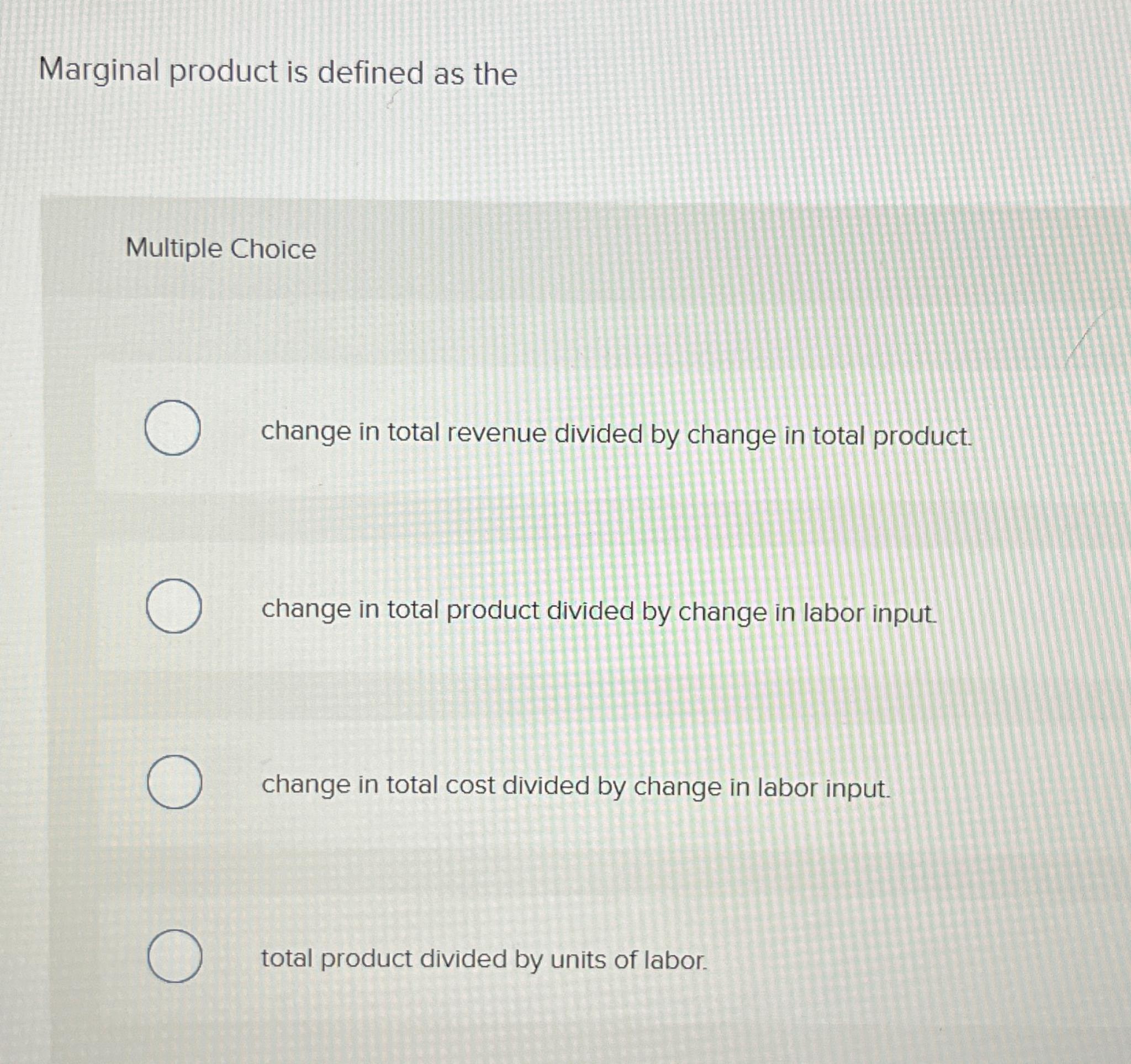 Solved Marginal product is defined as theMultiple | Chegg.com