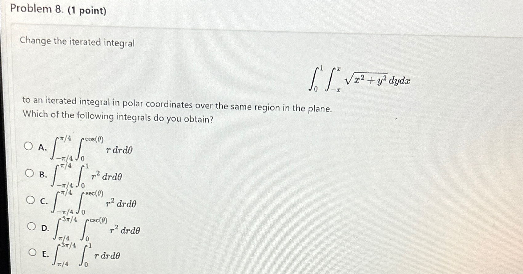 Solved Problem 8. (1 ﻿point)Change the iterated | Chegg.com