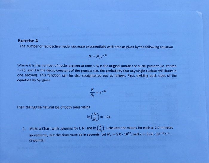 Solved Exercise 4 The number of radioactive nuclei decrease | Chegg.com