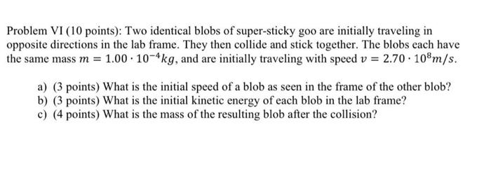 Solved Problem VI (10 points): Two identical blobs of | Chegg.com