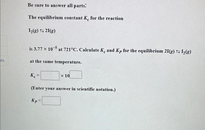 Solved Be sure to answer all parts. The equilibrium constant | Chegg.com