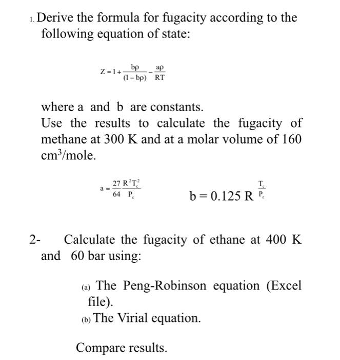 Solved 1. Derive the formula for fugacity according to the | Chegg.com