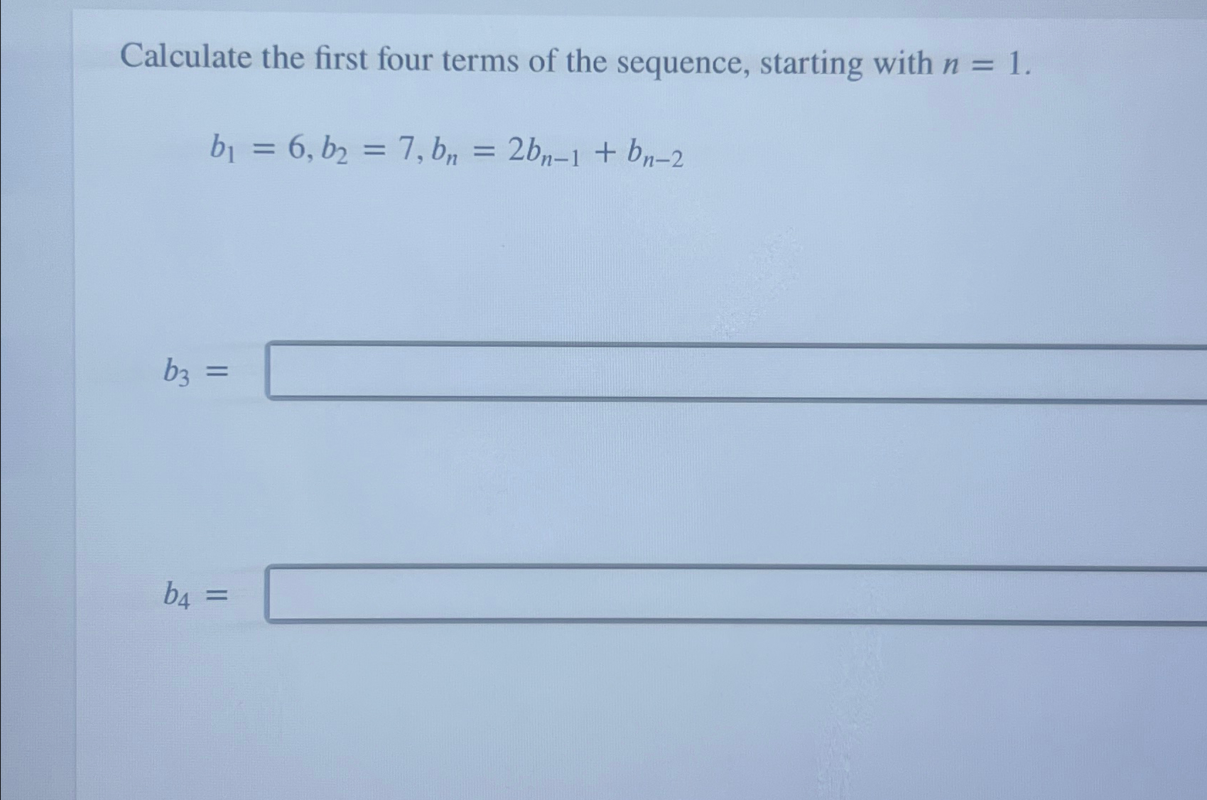 Solved Calculate the first four terms of the sequence, | Chegg.com