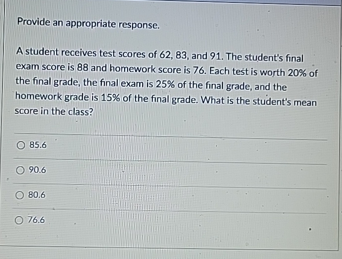 Solved Provide an appropriate response.A student receives | Chegg.com