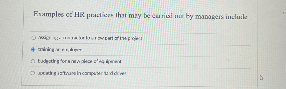 Solved Examples of HR practices that may be carried out by | Chegg.com