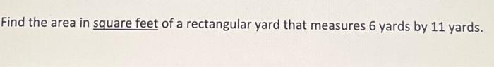 Solved Find the area in square feet of a rectangular yard | Chegg.com