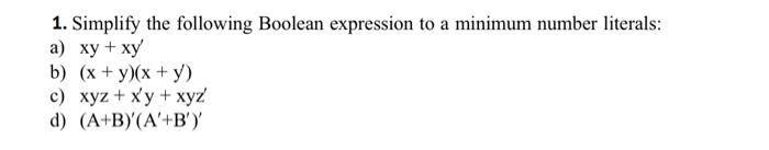 Solved 1. Simplify the following Boolean expression to a | Chegg.com