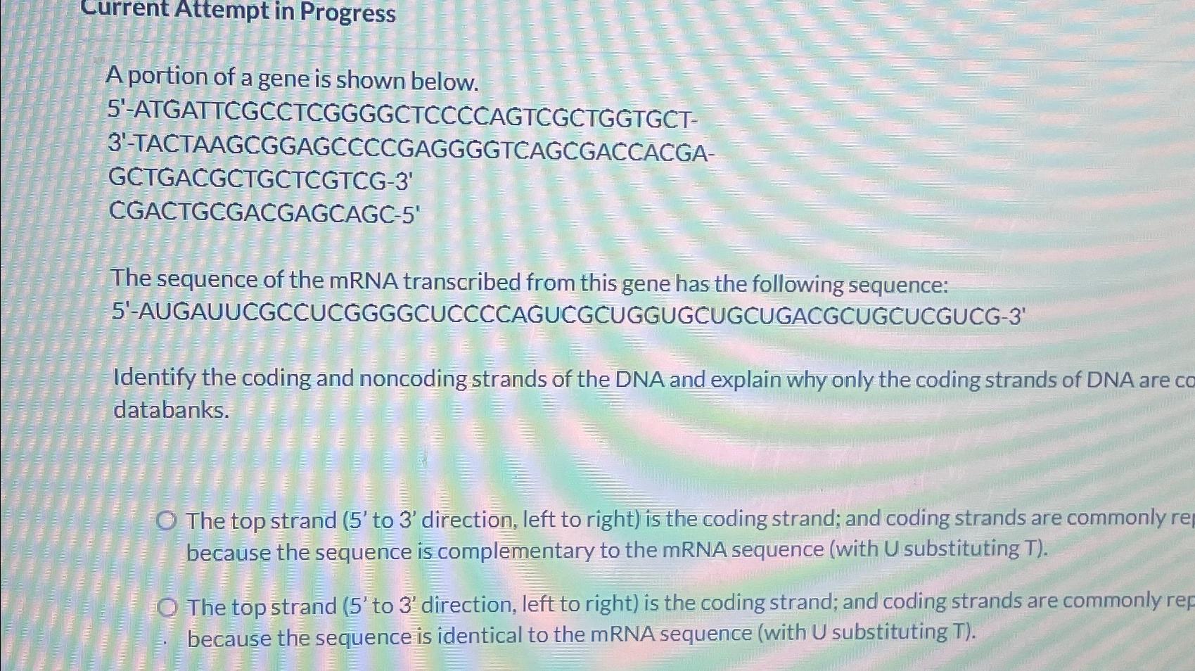 Solved Current Attempt in ProgressA portion of a gene is | Chegg.com