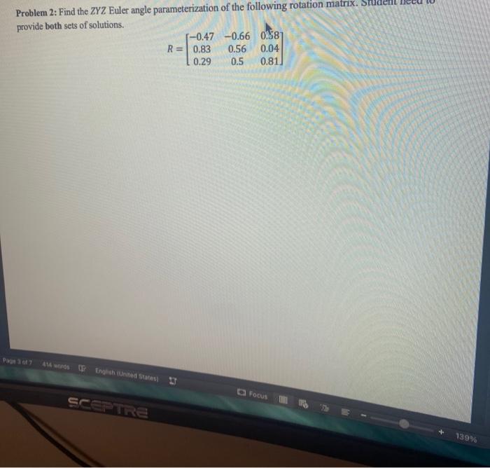 Solved Problem 2: Find the ZYZ Euler angle parameterization | Chegg.com