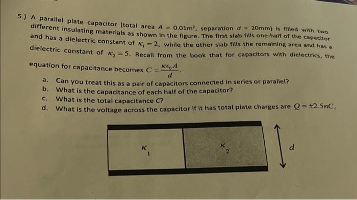 Solved 5.) A parallel plate capacitor (total area A = | Chegg.com