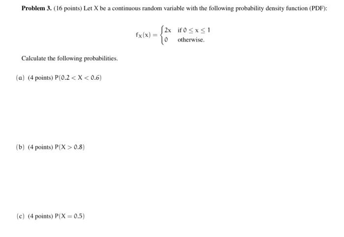 Solved Problem 3. ( 16 points) Let X be a continuous random | Chegg.com