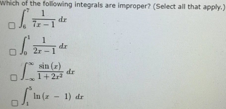 Solved Which of the following integrals are improper? | Chegg.com