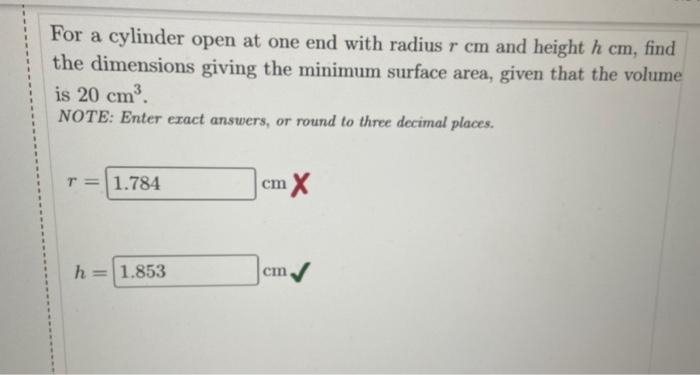 Solved For a cylinder open at one end with radius r cm and | Chegg.com
