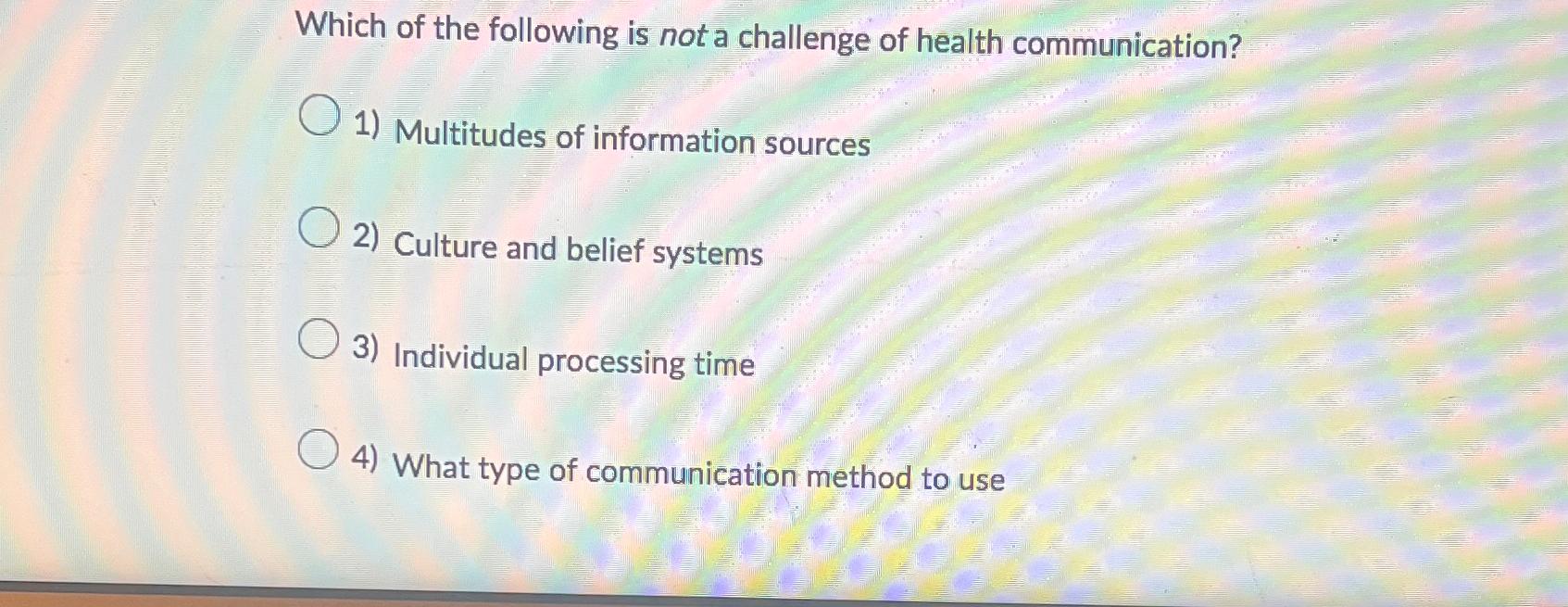 Solved Which of the following is not a challenge of health | Chegg.com