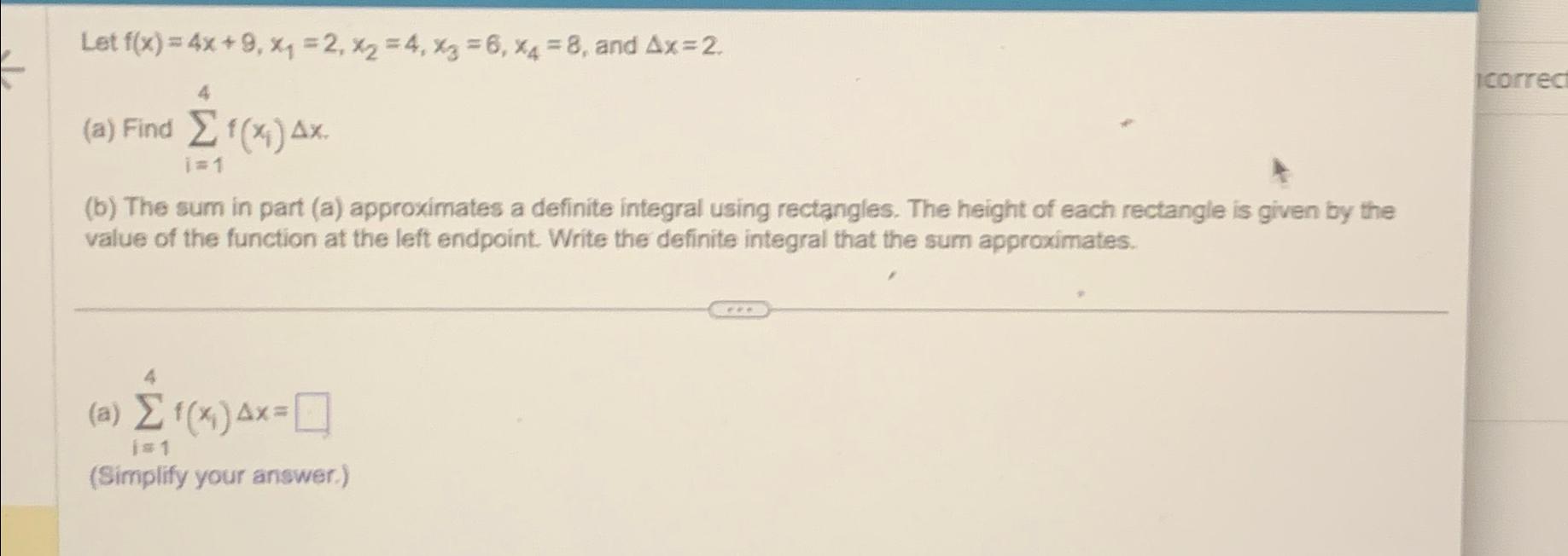 Solved Let f(x)=4x+9,x1=2,x2=4,x3=6,x4=8, ﻿and Δx=2.(a) | Chegg.com