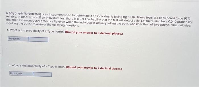 Solved A polygraph (lie detector) is an instrument used to | Chegg.com