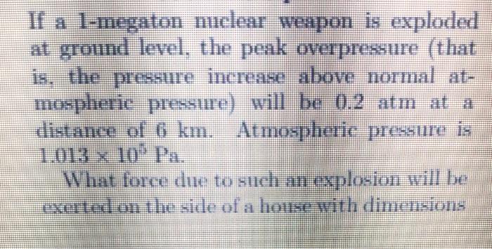 Solved If a 1-megaton nuclear weapon is exploded at ground | Chegg.com