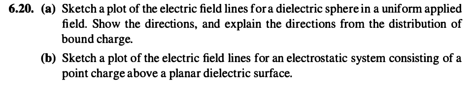 Solved 6.20. (a) ﻿Sketch a plot of the electric field lines | Chegg.com