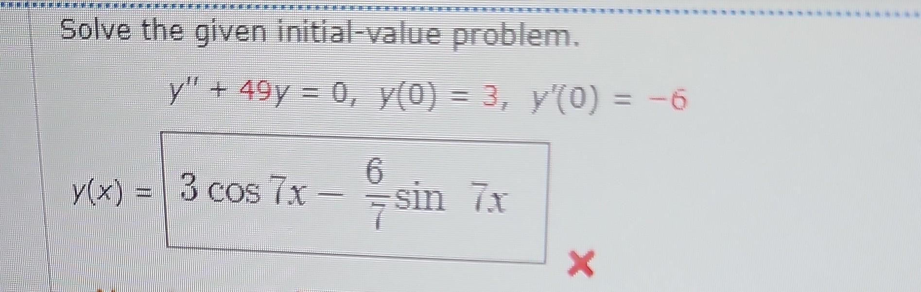 Solved Solve the given initial-value problem. | Chegg.com