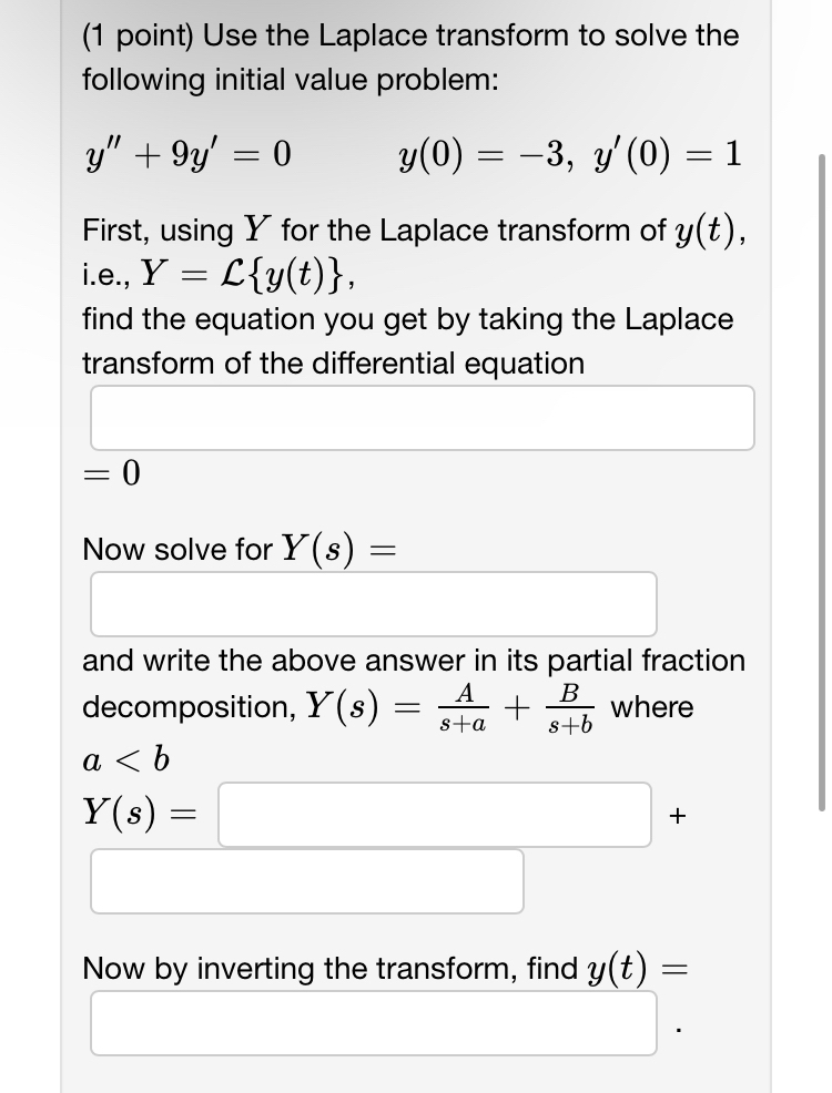 Solved (1 ﻿point) ﻿Use the Laplace transform to solve the | Chegg.com