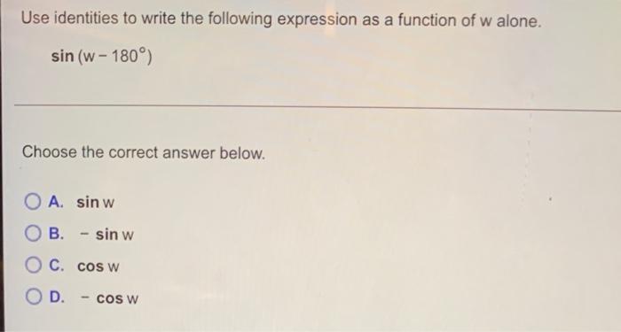 Solved ise the identities to write the following expression | Chegg.com
