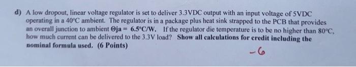 Solved d) A low dropout, linear voltage regulator is set to | Chegg.com