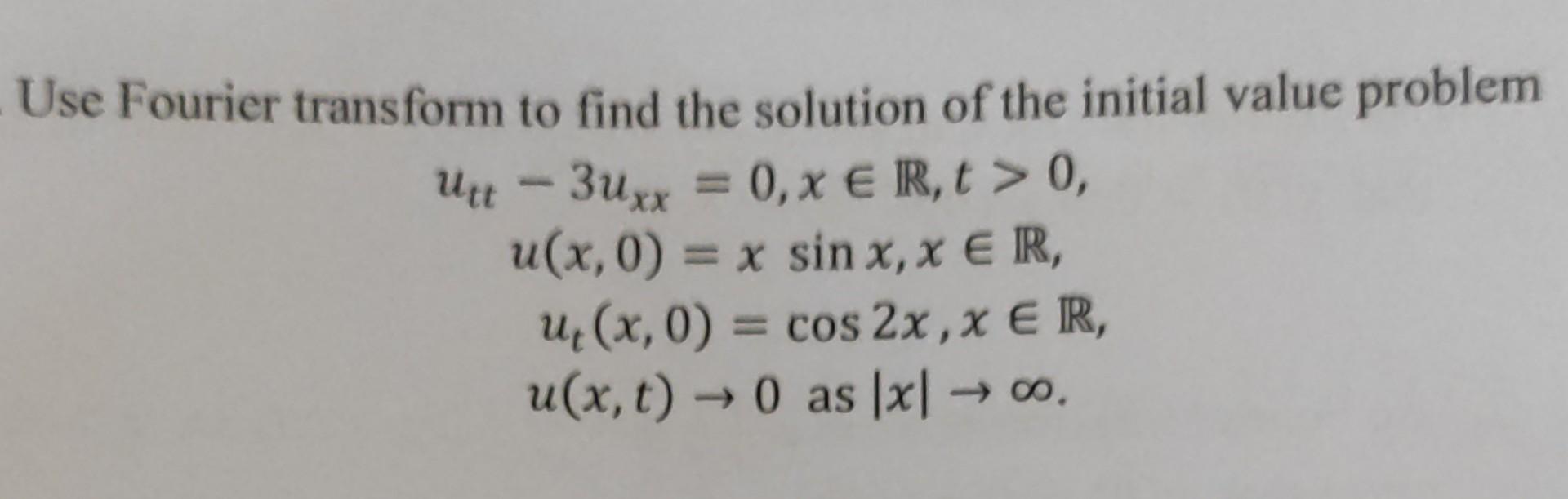 Solved Use Fourier transform to find the solution of the | Chegg.com