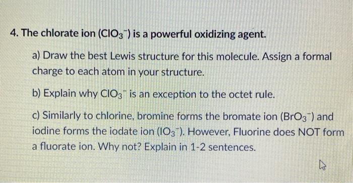 Solved 4. The chlorate ion (CIO3-) is a powerful oxidizing | Chegg.com