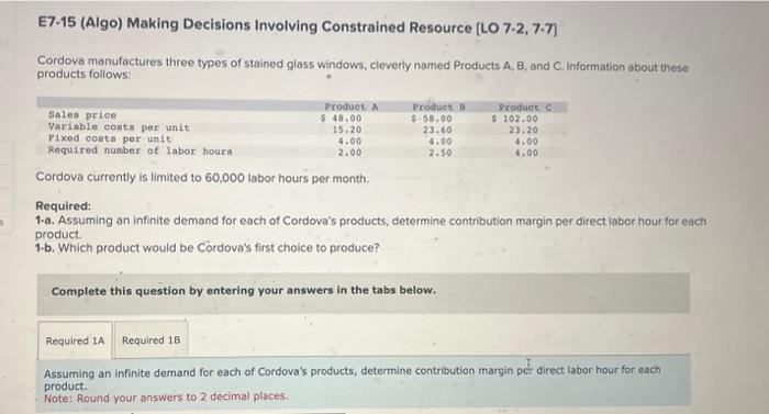 Solved E7-15 (Algo) Making Decisions Involving Constrained | Chegg.com