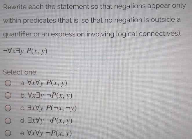 Solved Rewrite each the statement so that negations appear | Chegg.com