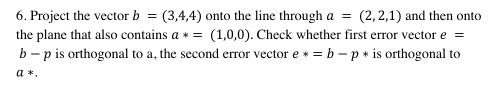 Solved Project the vector b=(3,4,4) ﻿onto the line through | Chegg.com