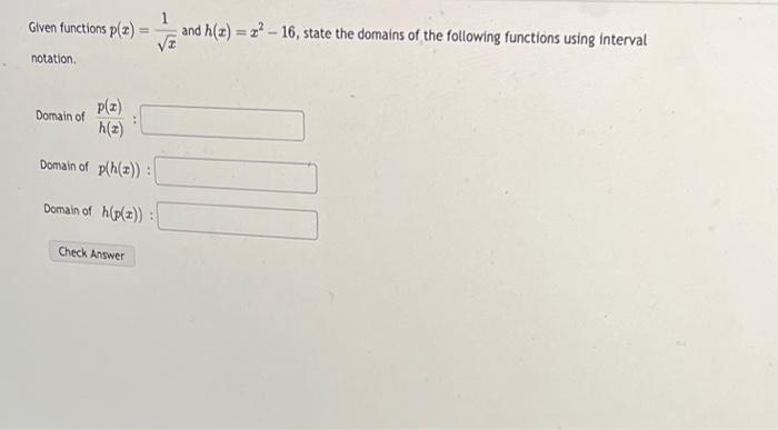 Solved Given functions p(x)=x1 and h(x)=x2−16, state the | Chegg.com