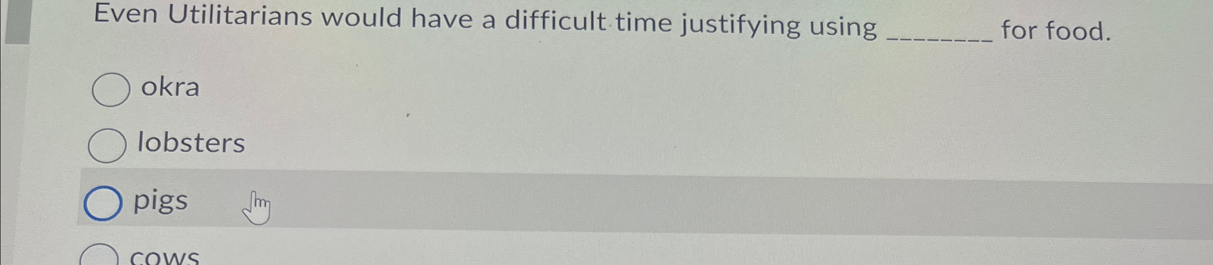 Solved Even Utilitarians would have a difficult time | Chegg.com
