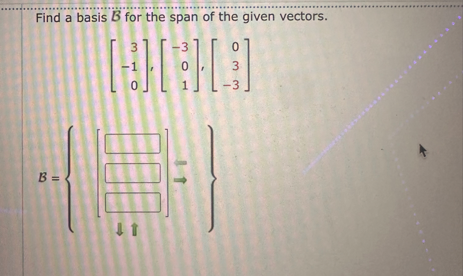 Solved Find a basis B ﻿for the span of the given vectors. | Chegg.com
