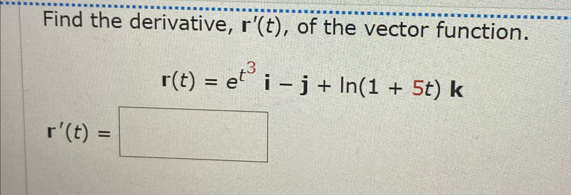 Solved Find the derivative, r'(t), ﻿of the vector | Chegg.com