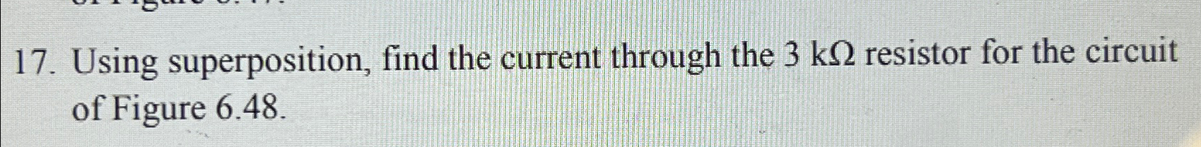 Using superposition, find the current through the 3kΩ | Chegg.com