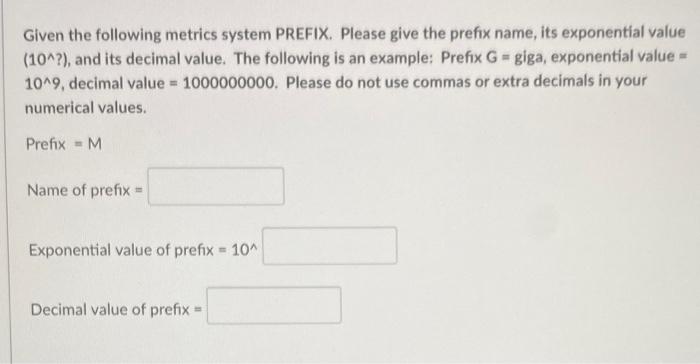 Solved Given the following metrics system PREFIX. Please | Chegg.com