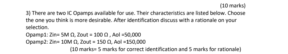 Solved (10 ﻿marks)There are two IC Opamps available for use. | Chegg.com