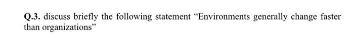 Solved Q.3. discuss briefly the following statement | Chegg.com