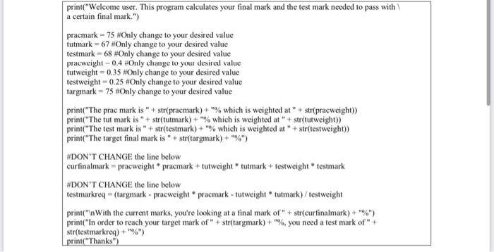Solved print("Welcome user. This program calculates your | Chegg.com