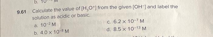 Solved .61 Calculate the value of [H3O+]from the given | Chegg.com