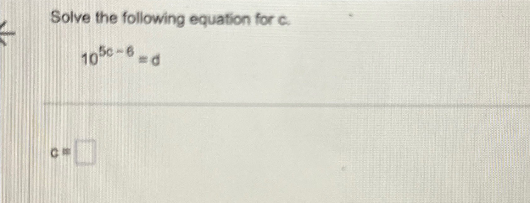 Solved Solve the following equation for C.105c-6=dc= | Chegg.com