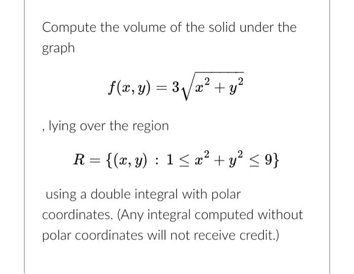 Solved Compute the volume of the solid under the graph | Chegg.com