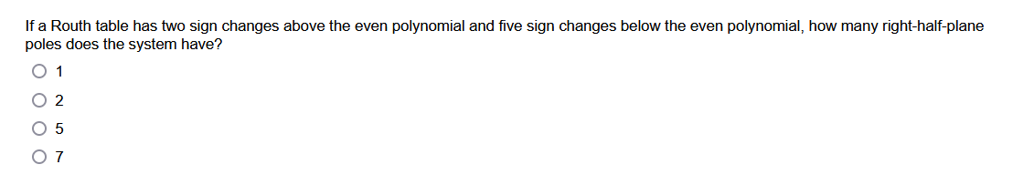 Solved If a Routh table has two sign changes above the even | Chegg.com
