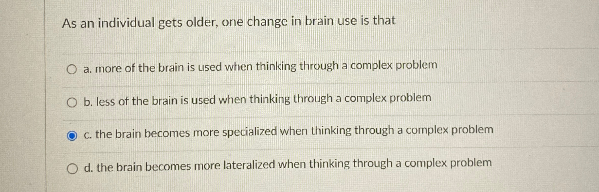 Solved As an individual gets older, one change in brain use | Chegg.com