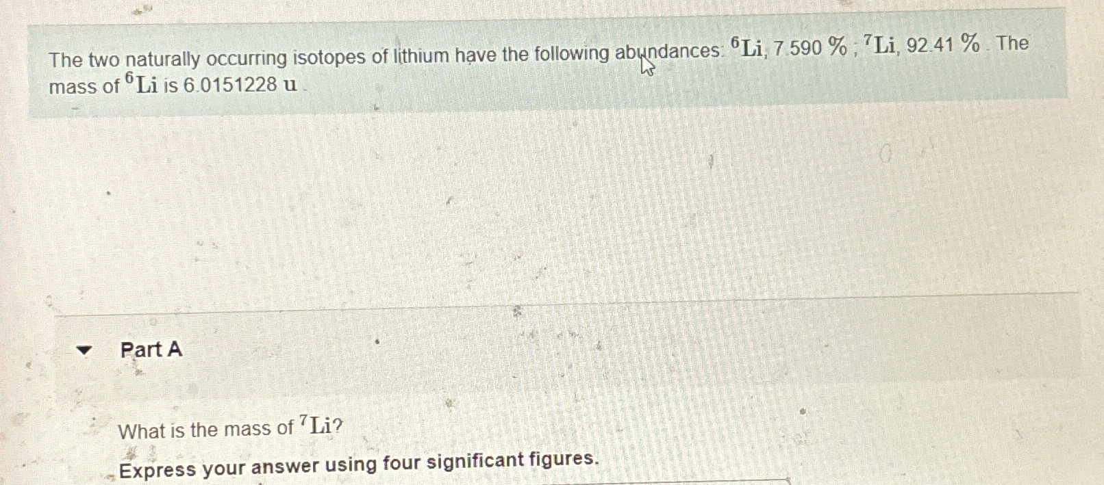 The two naturally occurring isotopes of lithium have | Chegg.com