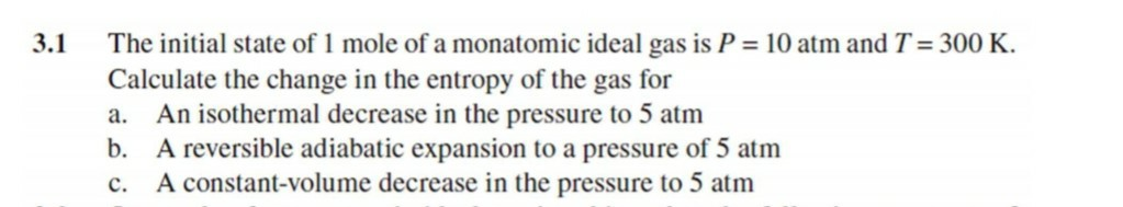 Solved 3.1 The initial state of 1 mole of a monatomic ideal | Chegg.com