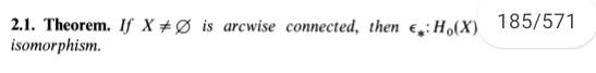 Solved 185/571 2.1. Theorem. If X+ is arcwise connected, | Chegg.com